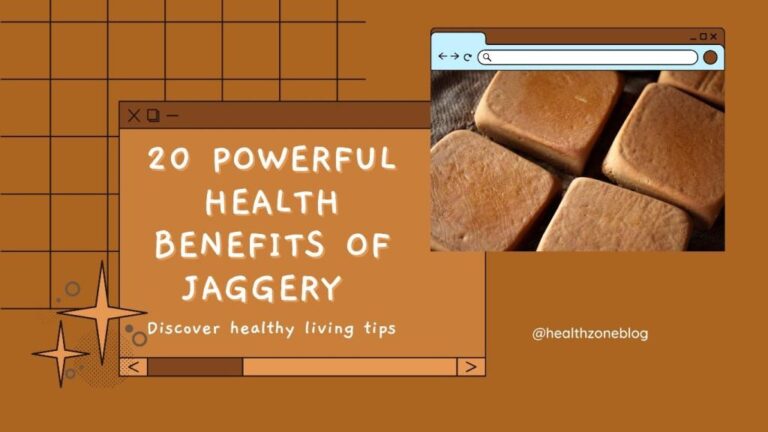 20 Powerful Health Benefits of Jaggery - Health Zone
